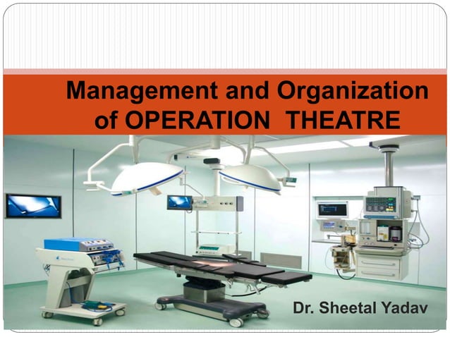 Organization and Management of Operation Theatre | PPT