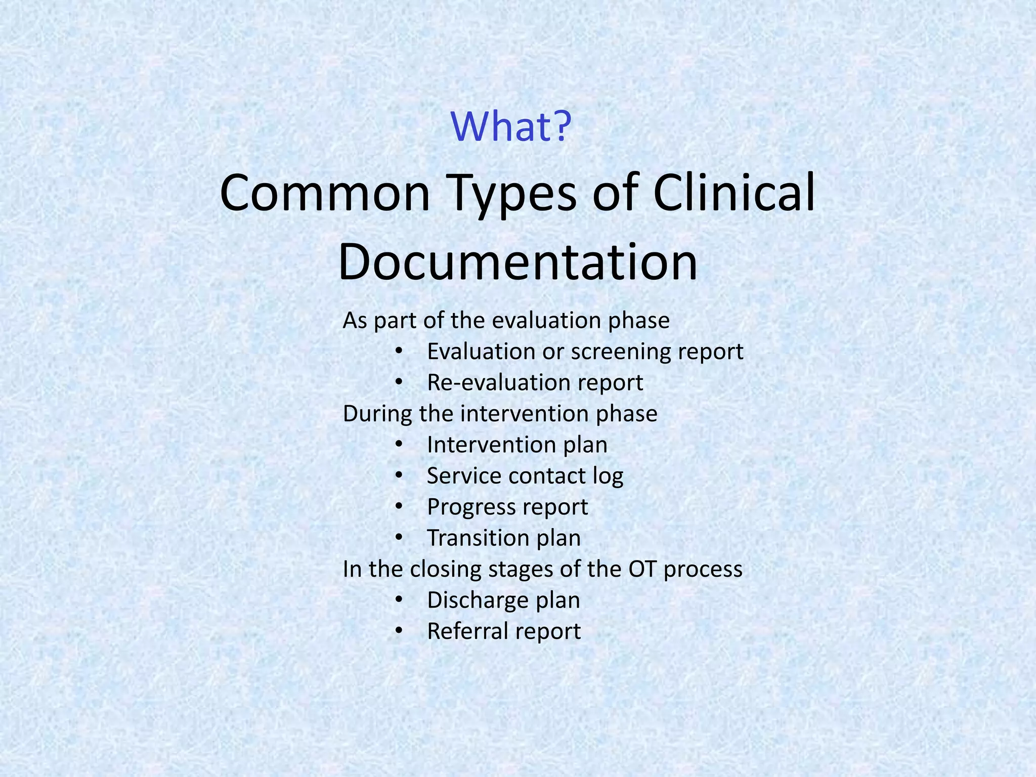 OT 425 Intro to clinical documentation in occupational therapy | PPTX