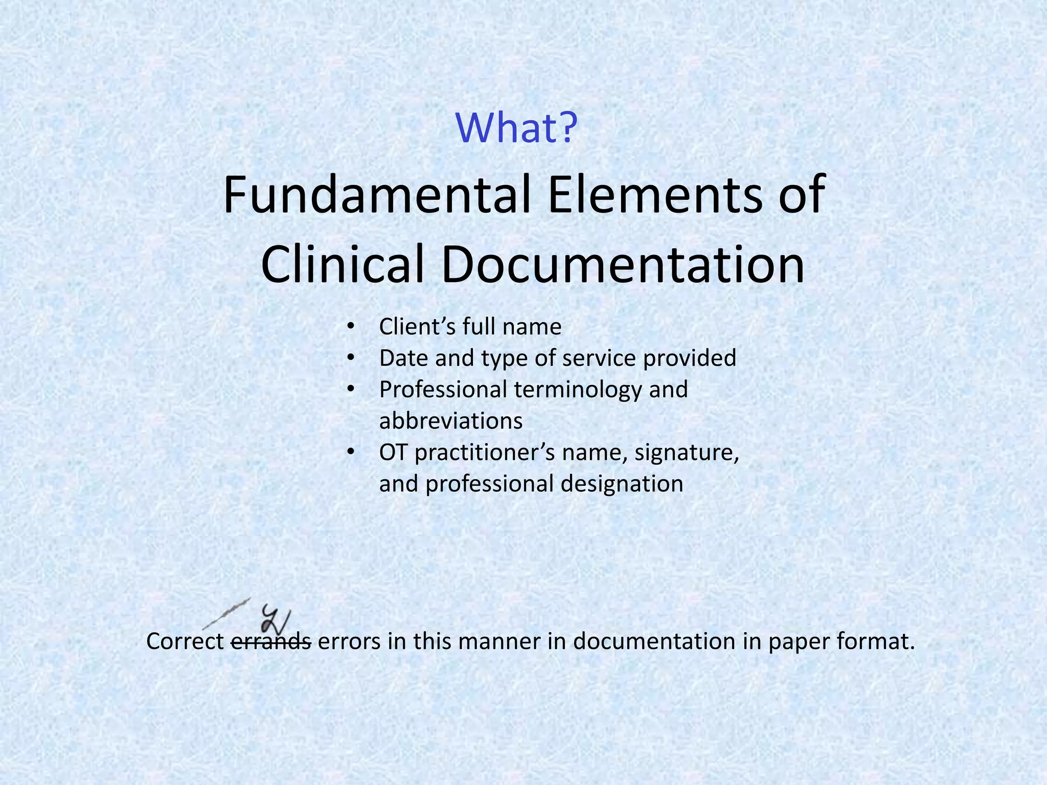OT 425 Intro to clinical documentation in occupational therapy | PPTX