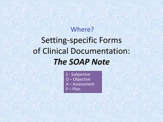 OT 425 Intro to clinical documentation in occupational therapy | PPTX