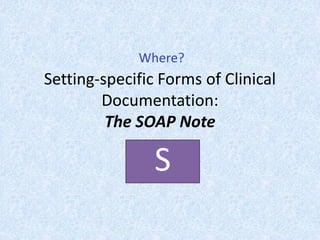 OT 425 Intro to clinical documentation in occupational therapy | PPTX
