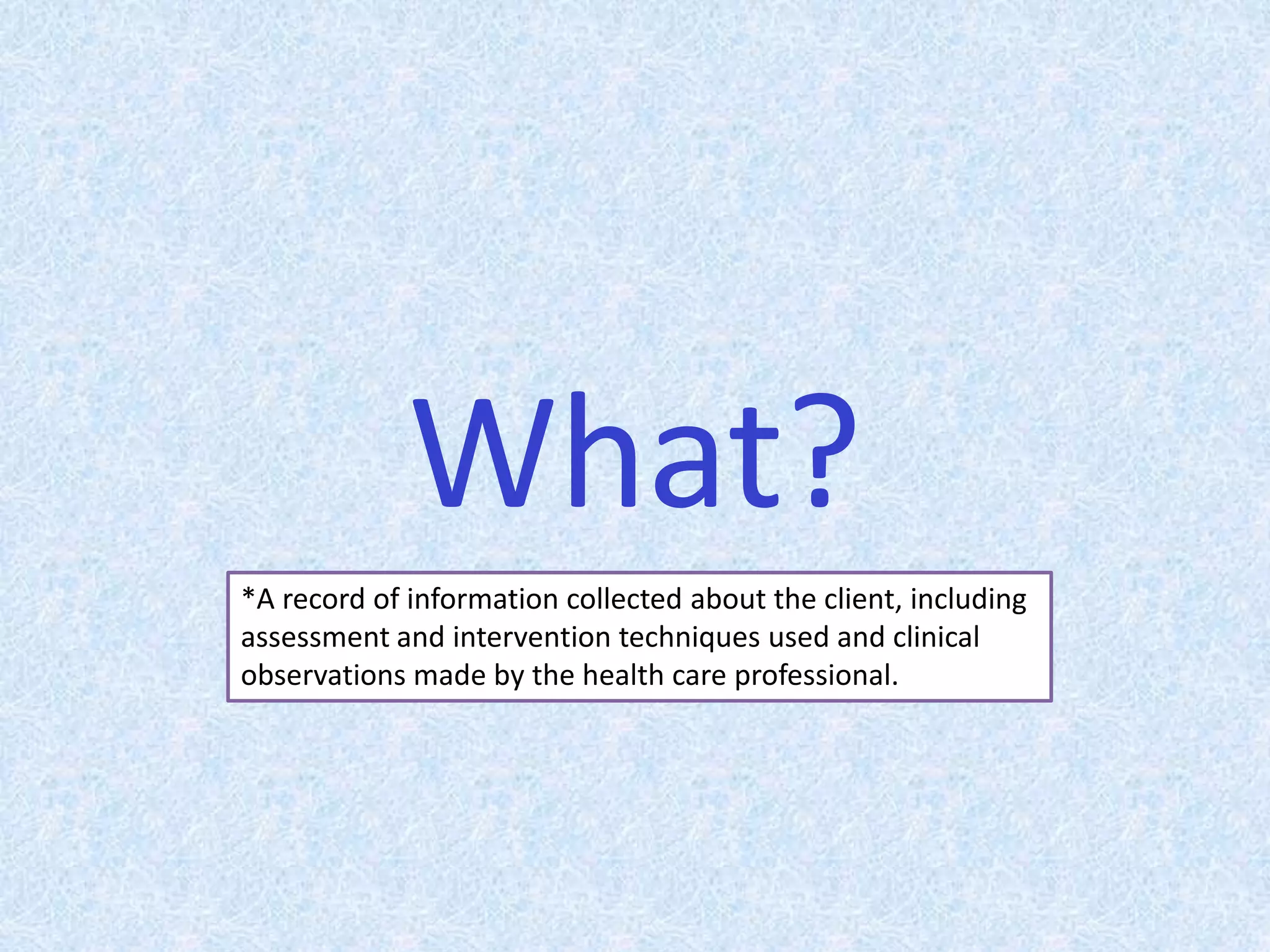 OT 425 intro to clinical obs & documentation | PPTX
