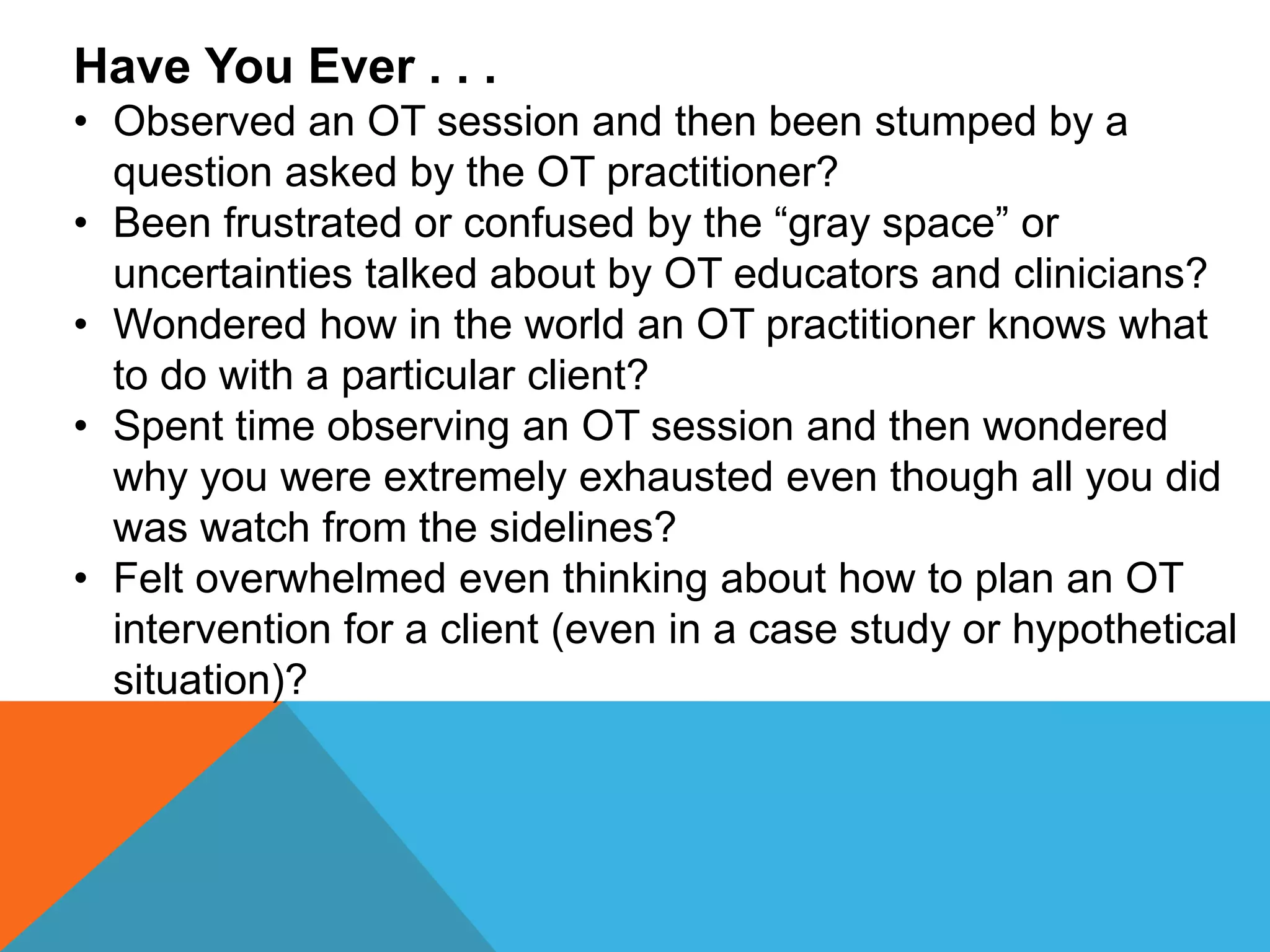 OT 425 session 10A clinical reasoning | PPTX