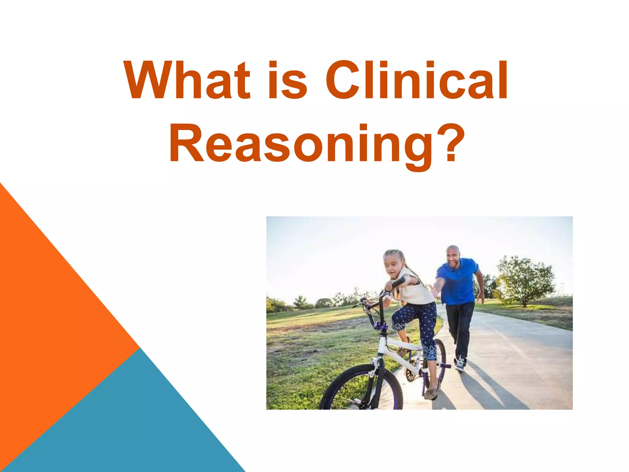OT 425 session 10A clinical reasoning | PPTX