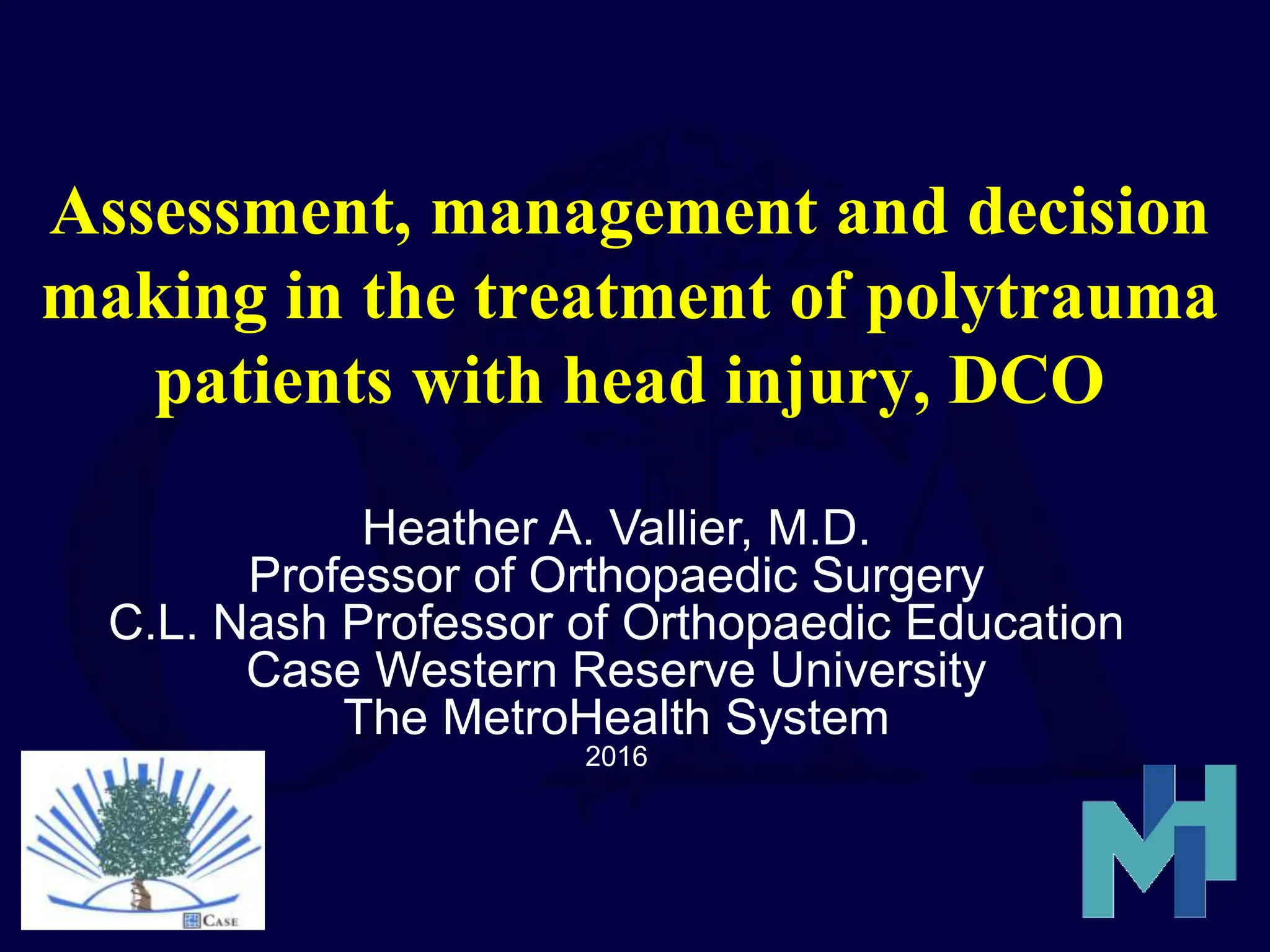 OTA-G02_Vallier_Assessment-Management-Polytrauma-02-2016-FINAL-APPROVED.ppt