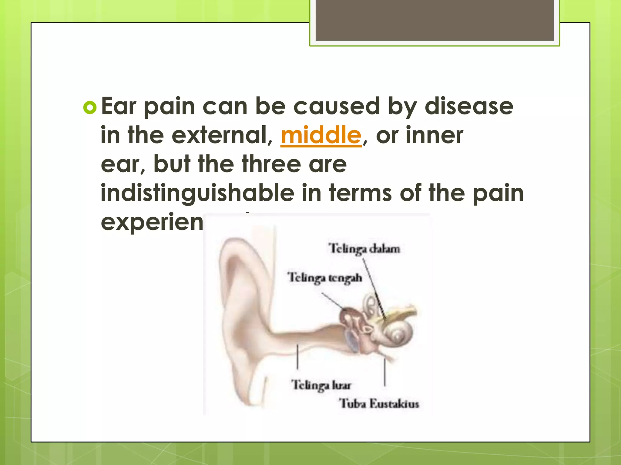 Otalgia | PPTX | Ear, Nose and Throat Conditions | Diseases and Conditions