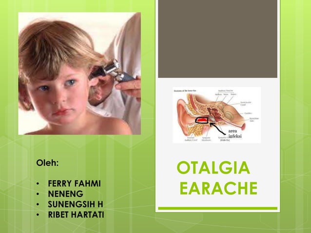 Otalgia | PPTX | Ear, Nose and Throat Conditions | Diseases and Conditions