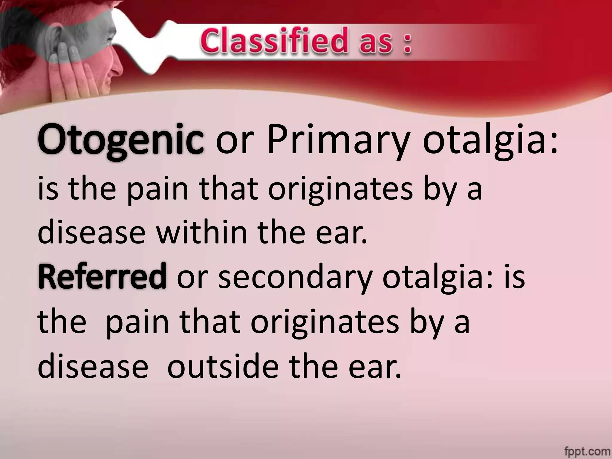 Otalgia/earache | PPTX