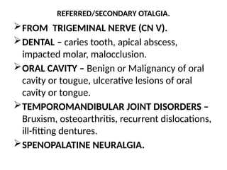 OTALGIA. Otorhinolaryngology | PPTX
