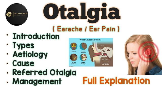Otalgia | Ear pain | Earache | Complete lecture | कर्णशूल | #ent | PPTX