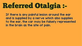 Otalgia | Ear pain | Earache | Complete lecture | कर्णशूल | #ent | PPTX