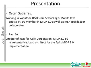 "Mobile Java Panel: State Of The Art: MIDP 3.0" | PPT