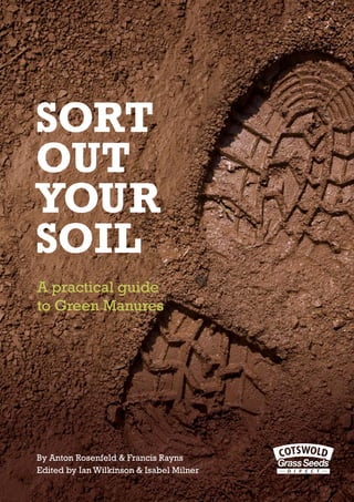 Sort Out Your Soil - Guide to Green Manures | PDF