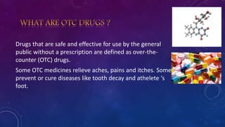 OTC DRUGS (OVER THE COUNTER) | PPTX