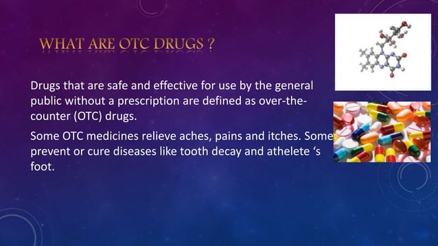 OTC DRUGS (OVER THE COUNTER) | PPTX | Pharmaceutical Drugs | Medical Health