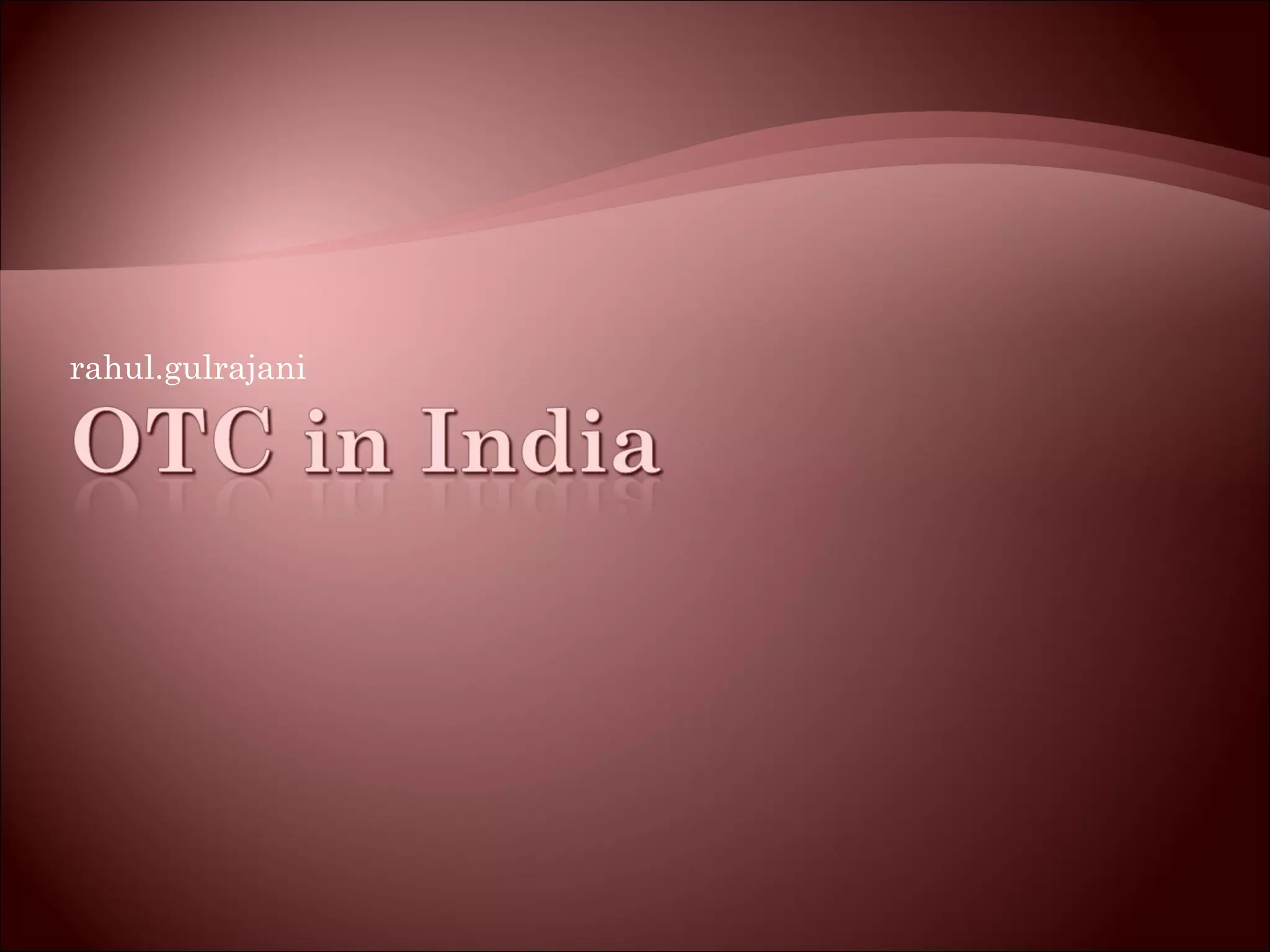 Otc in india | PPT
