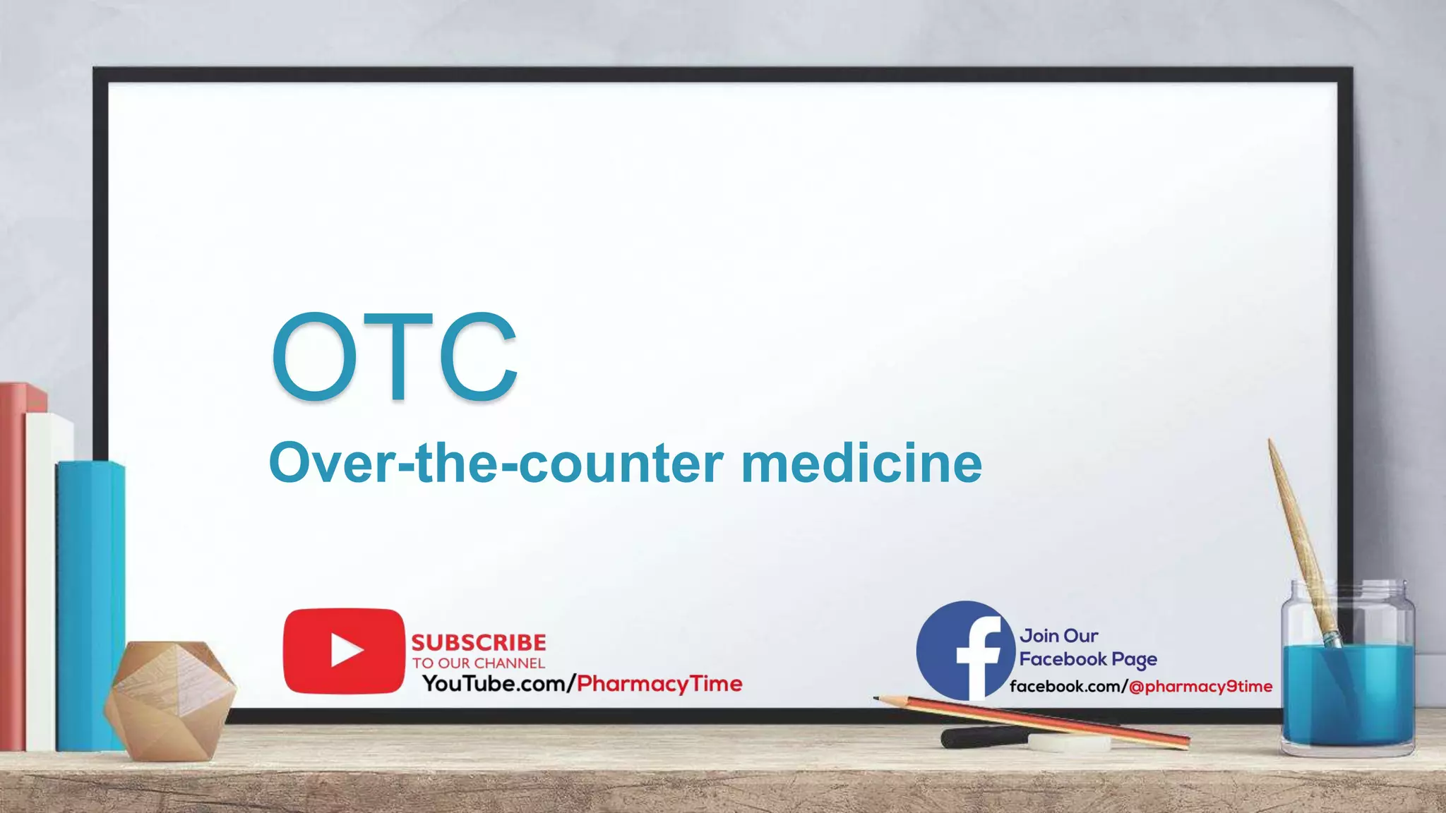 Otc over the counter medicine | PPTX