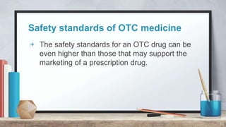 Otc over the counter medicine | PPTX