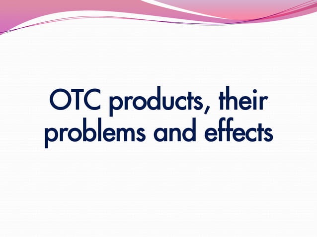 Otc products | PPT | Free Download
