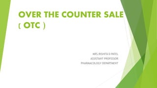 OVER THE COUNTER SALE_ RDP_PHARMACY PRACTICE | PPT