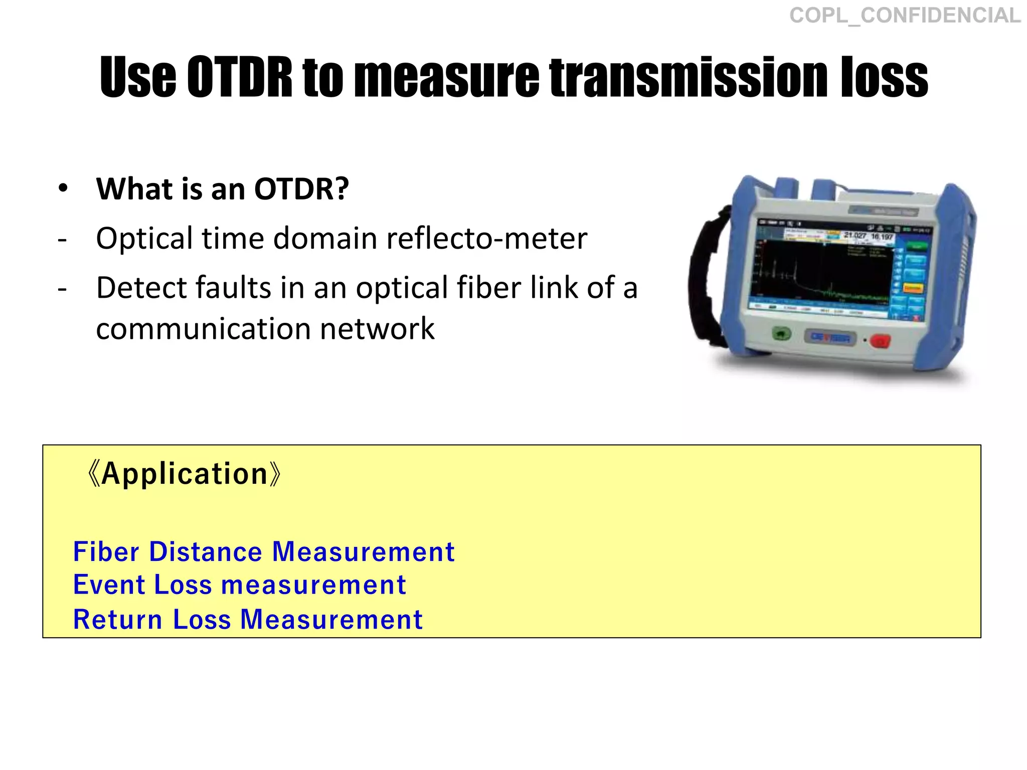 OTDR(OPTICAL TIME DOMAIN REFLECTOMETER) | PPTX