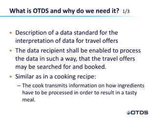 OTDS workshop: Introduction to the Open Travel Data Standard | PPTX