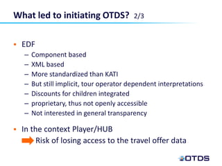 OTDS workshop: Introduction to the Open Travel Data Standard | PPTX