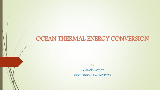 Ocean Thermal Energy Conversion Systems | PPTX