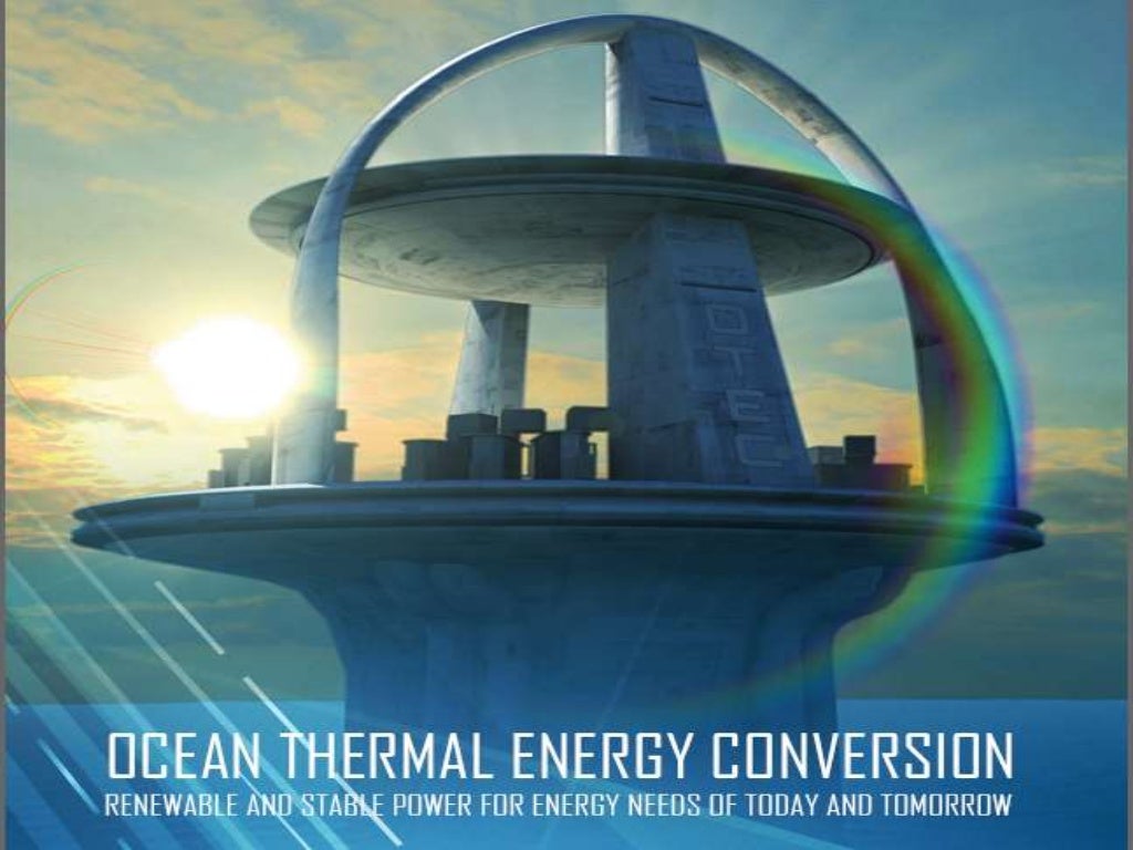 Ocean Thermal Energy Conversion (OTEC)