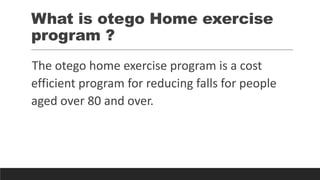 Otego home excercise program | PPTX