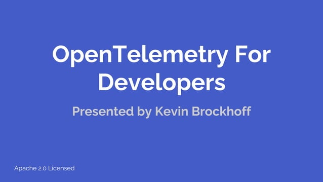 OpenTelemetry For Developers | PPTX | Programming Languages | Computing