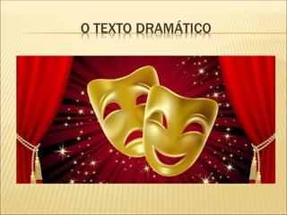 O TEXTO DRAMÁTICO 2.º ciclo, Português: características do texto ...
