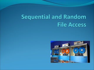 ISDD Sequential & Random Access | PPT