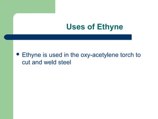 Ethyne Uses