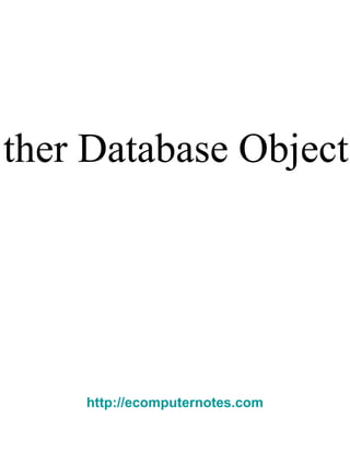 e computer notes - Other database objects | PDF