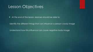 Other influences on body image during puberty.pptx