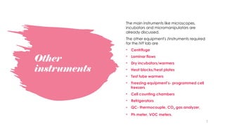 Different types of instruments used in the IVF LAB .pptx