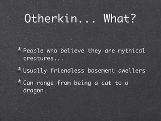 Otherkin | KEY