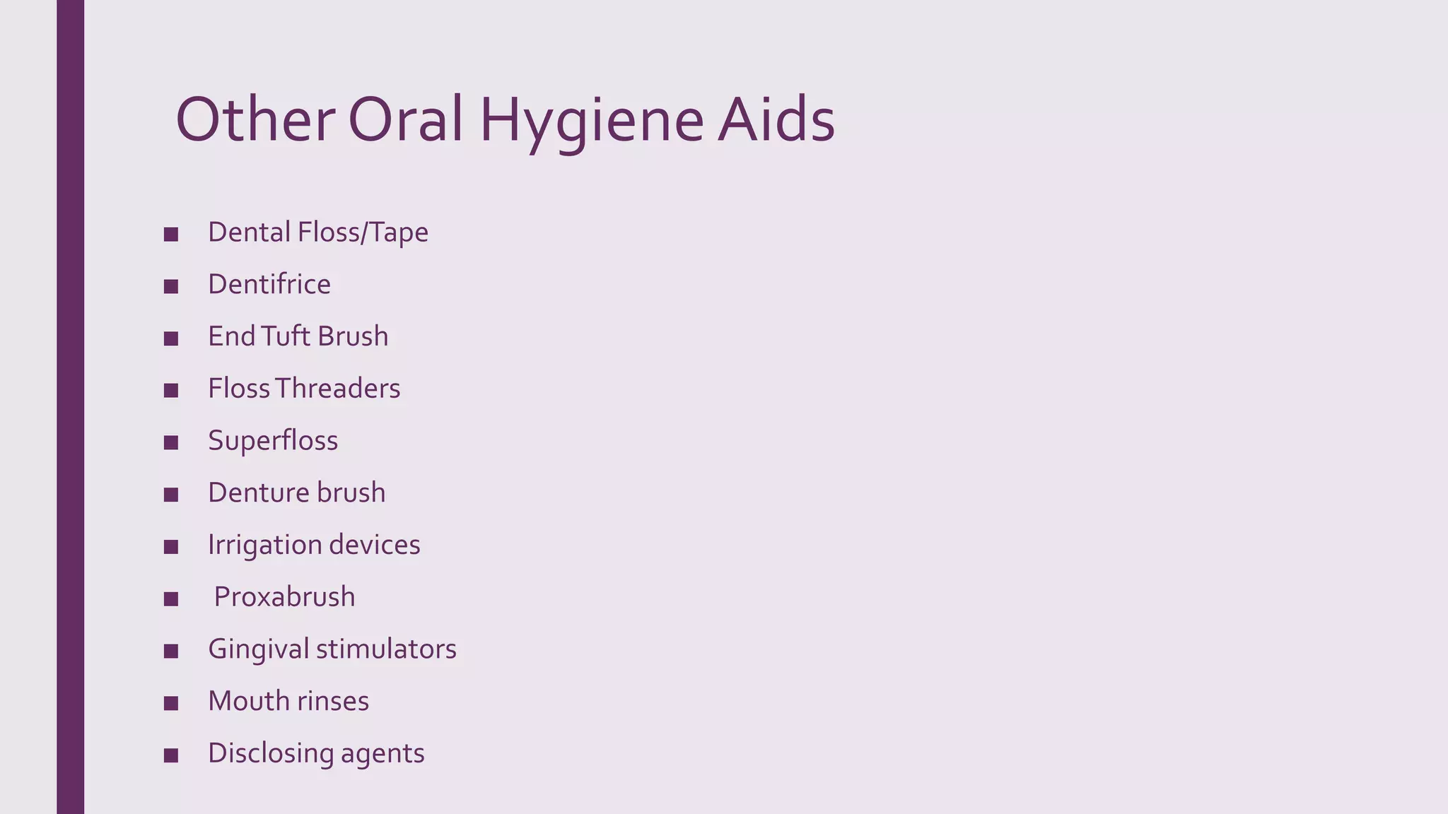 Other oral hygiene aids | PPTX