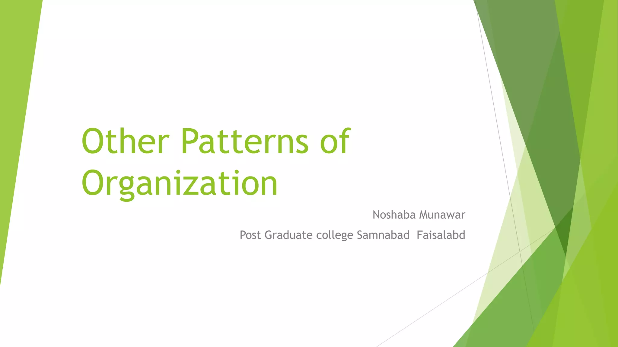 Other patterns of organization | PPTX | Biological Sciences | Science