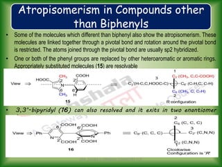 Atropisomerism in Compounds other than Biphenyls | PPTX