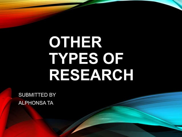 Other types of research | PPT
