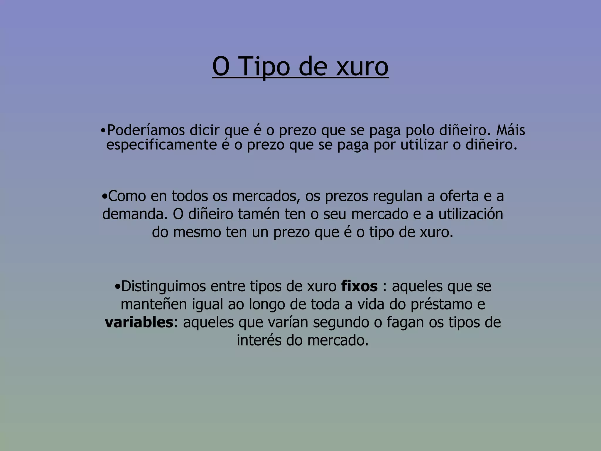 O Tipo De Xuro | PPT