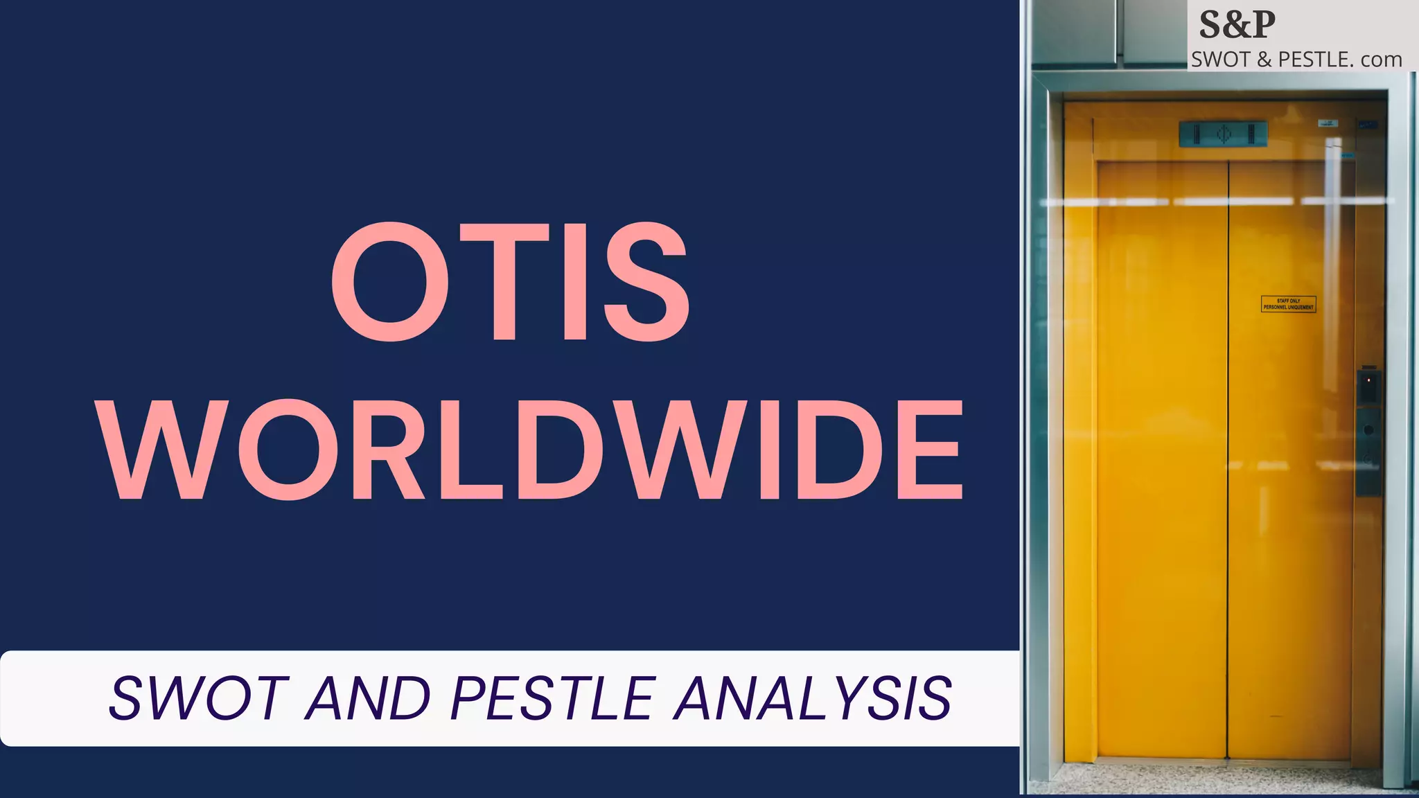 How to do Otis's SWOT Analysis? Strengths, Weaknesses, Opportunities ...