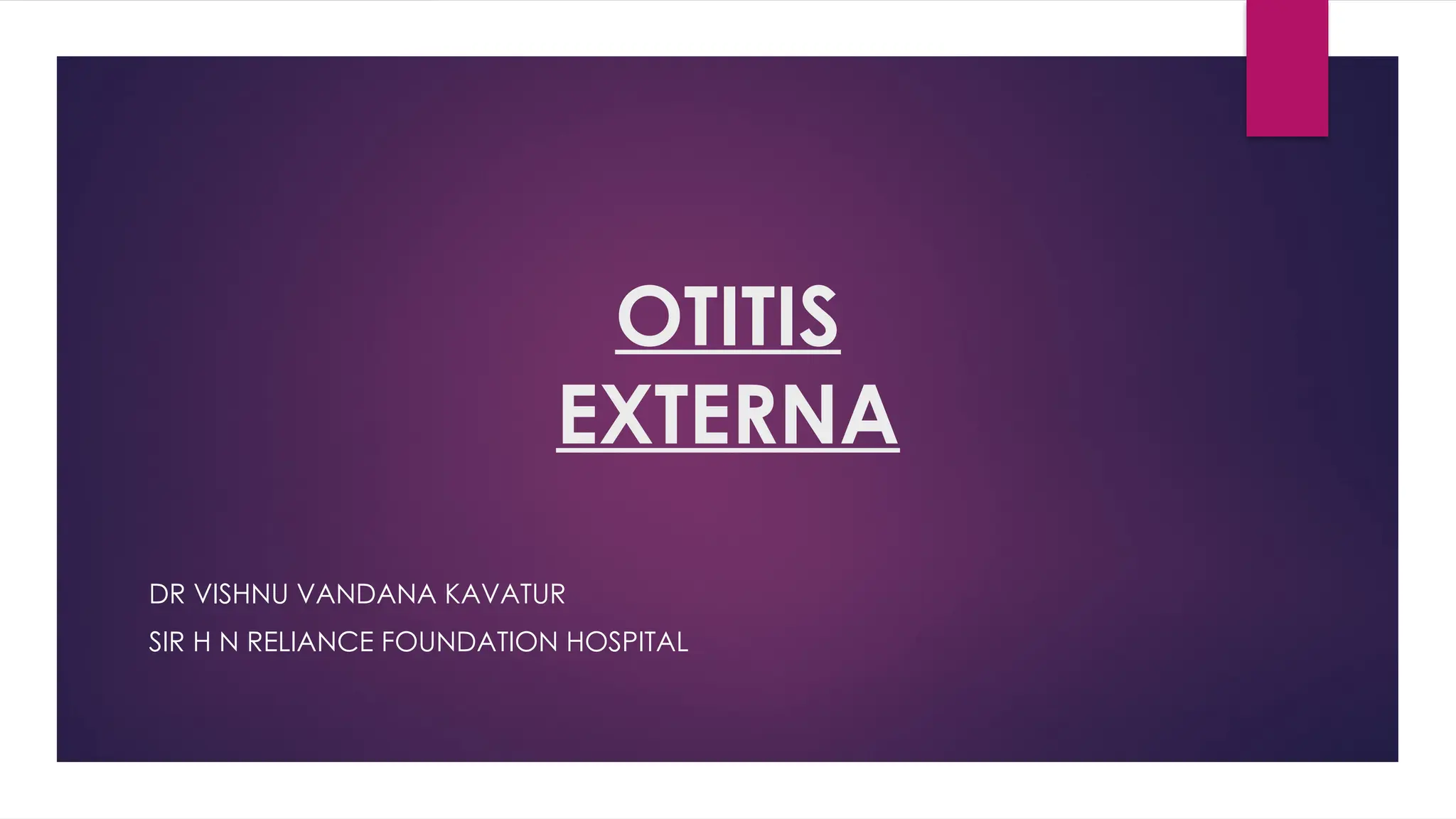 Otitis Externa ear PowerPoint presentation | PPTX