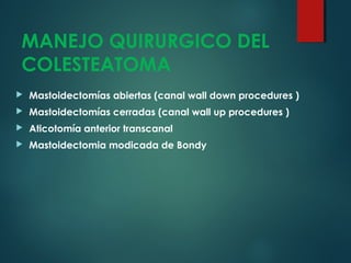 TECNICAS QUIRURGICAS MASTOIDECTOMÍA ABIERTA Y CERRADA. | PPT