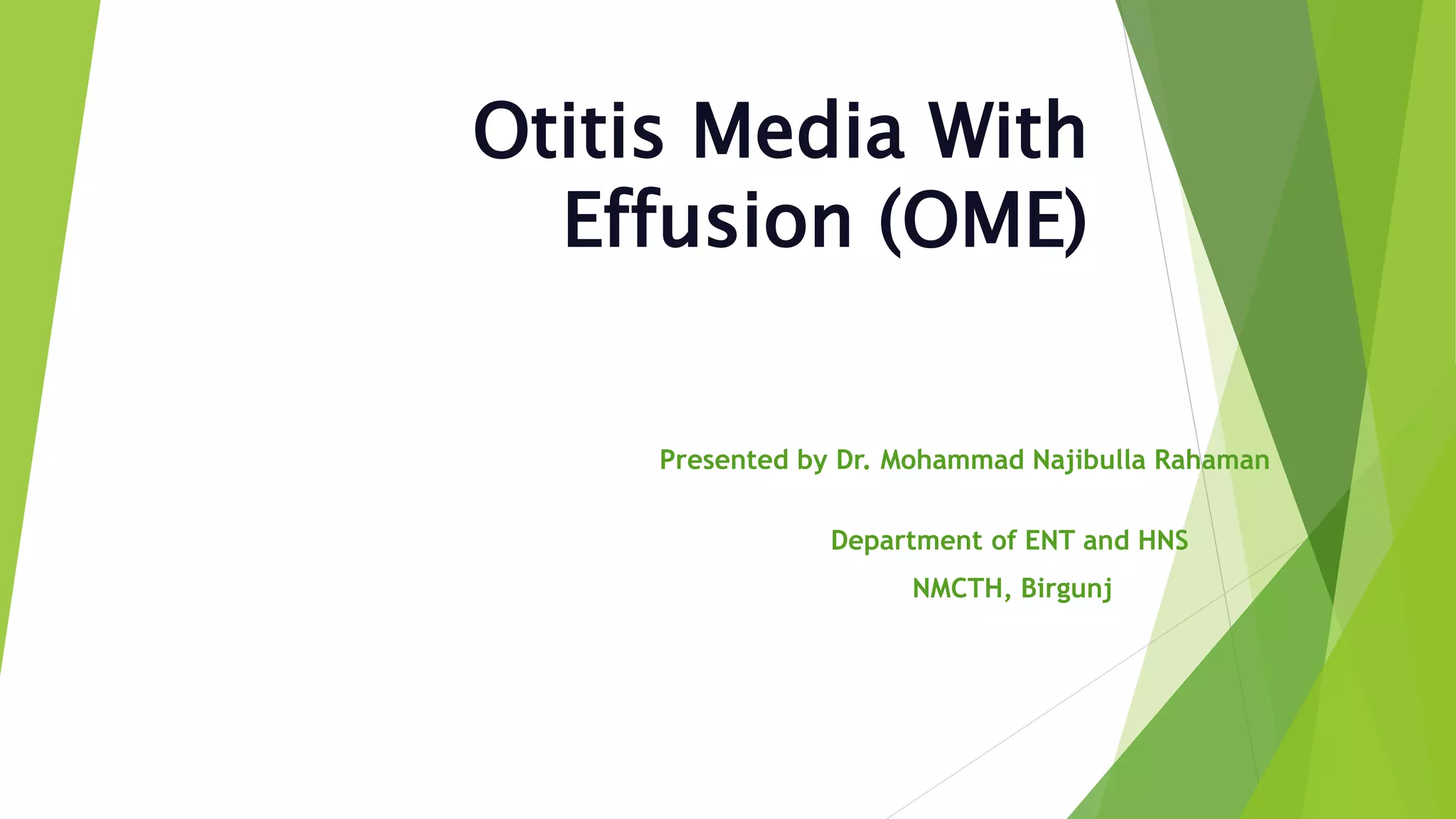 Otitis Media With Effusion.pptx
