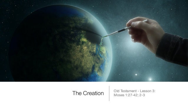 LDS OT Gospel Doctrine Class - Lesson 3 - The creation