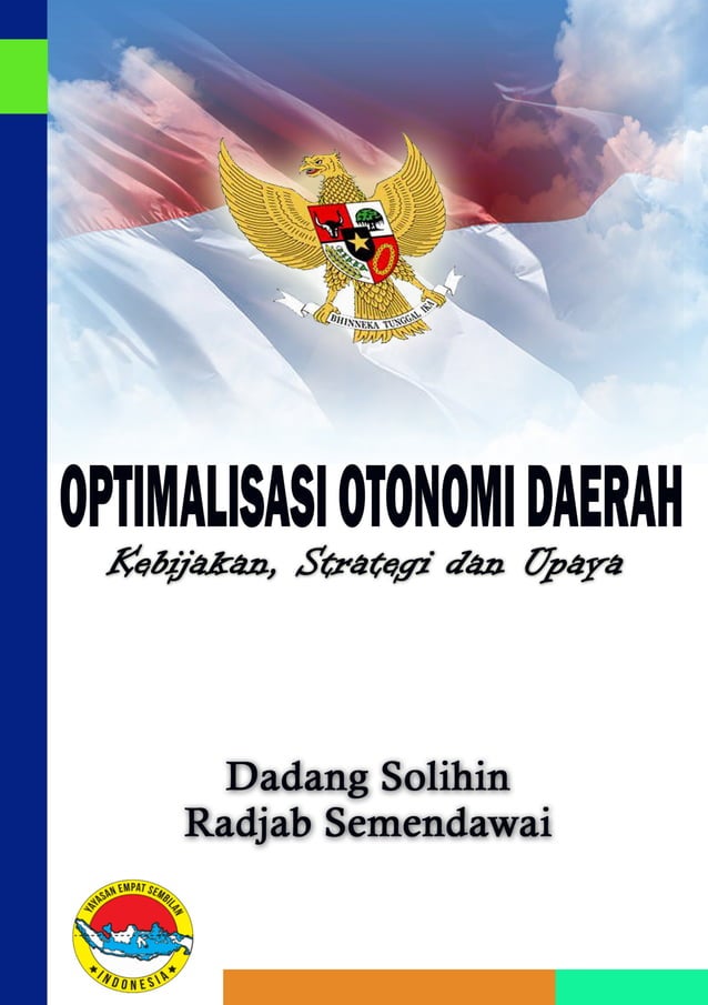 OPTIMALISASI OTONOMI DAERAH: Kebijakan, Strategi, dan Upaya | PDF