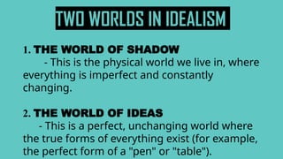 PPT for IDEALISM this ppt is for education only.pptx